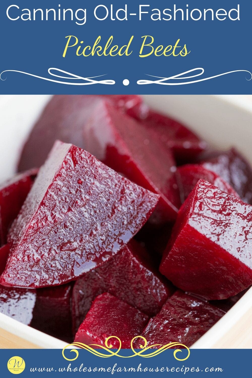 Canning Old-Fashioned Pickled Beets - Wholesome Farmhouse Recipes