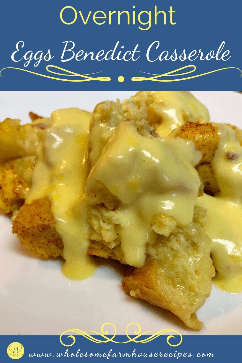 Overnight Eggs Benedict Casserole - Wholesome Farmhouse Recipes