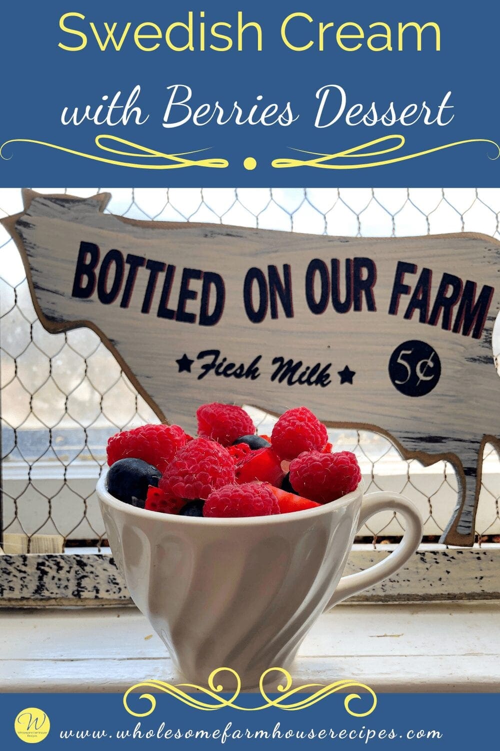 Swedish Cream with Berries Dessert - Wholesome Farmhouse Recipes