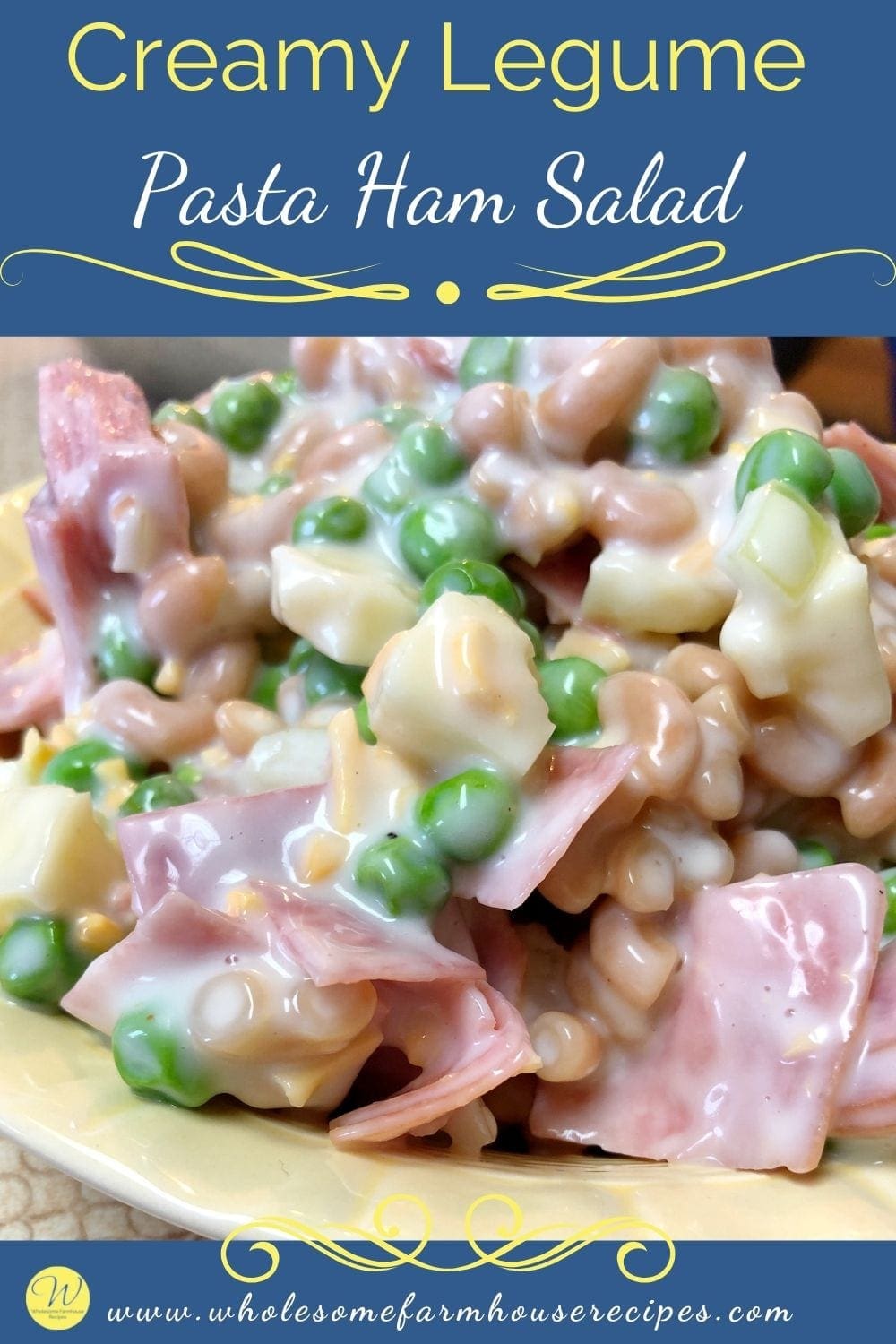 Creamy Legume Pasta Ham Salad - Wholesome Farmhouse Recipes