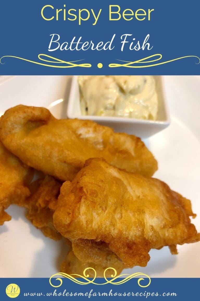 Crispy Beer Battered Fish - Wholesome Farmhouse Recipes