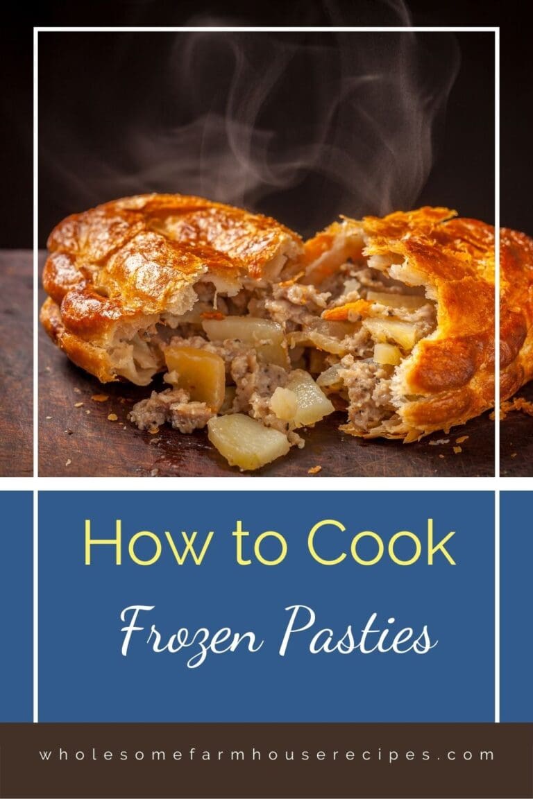 How to Cook Frozen Pasties and a Pasty Recipe - Wholesome Farmhouse Recipes