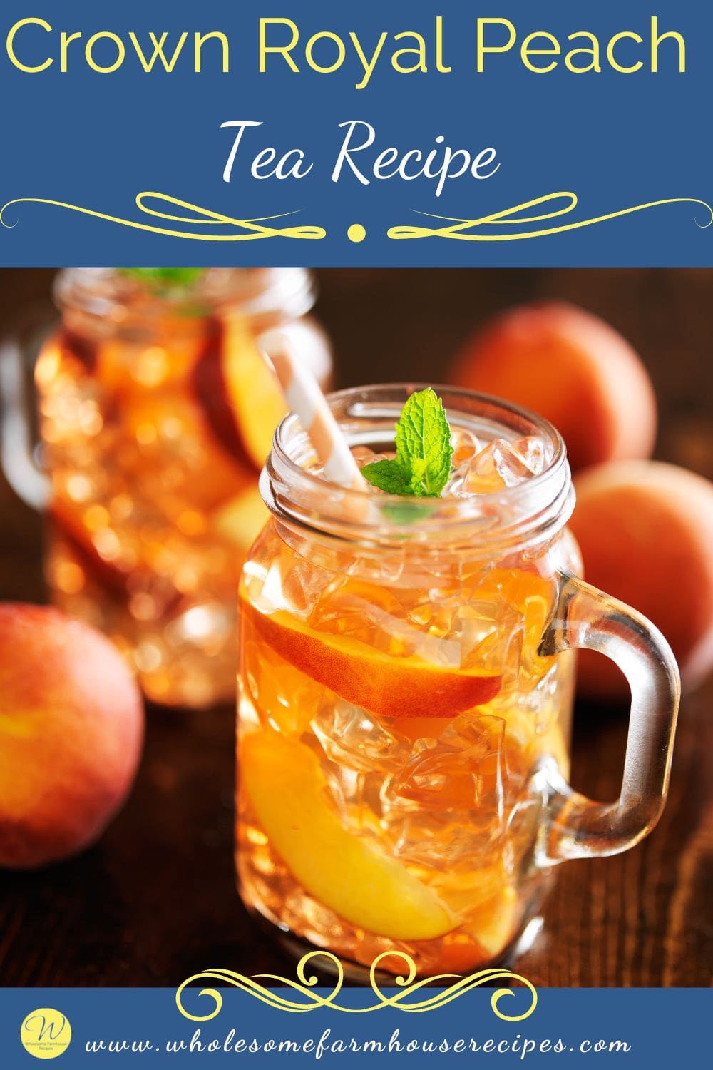 Crown Royal Peach Tea Recipe - Wholesome Farmhouse Recipes