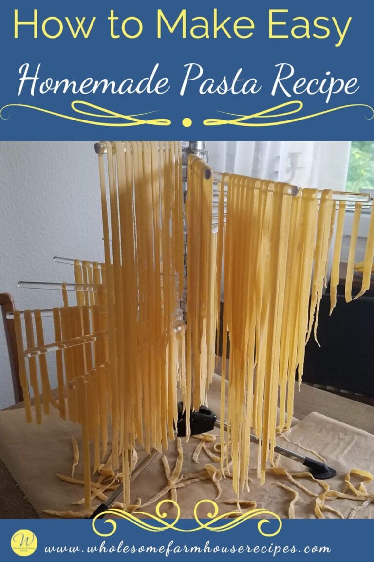 How to Make Easy Homemade Pasta Recipe - Wholesome Farmhouse Recipes
