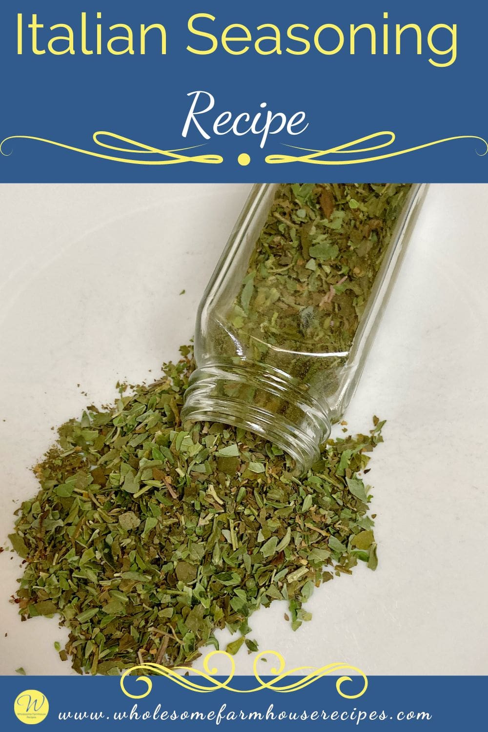 Italian Seasoning Recipe - Wholesome Farmhouse Recipes
