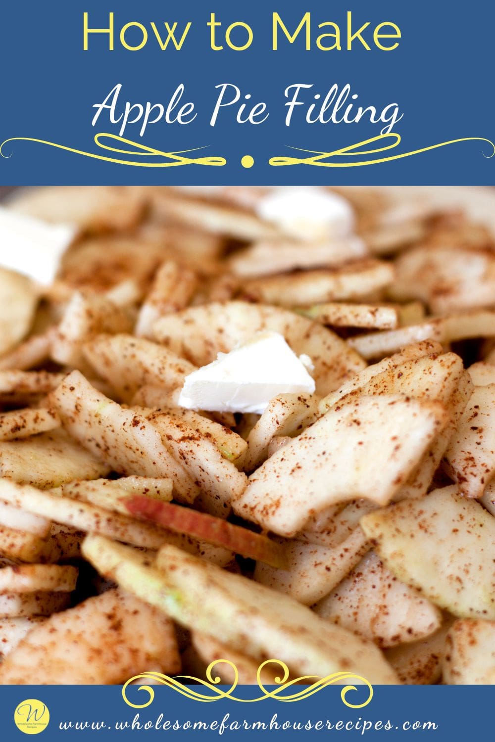 How to Make Apple Pie Filling - Wholesome Farmhouse Recipes