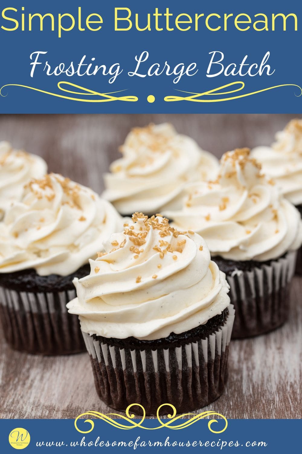 Simple Vanilla Buttercream Frosting Large Batch Recipe - Wholesome Farmhouse Recipes