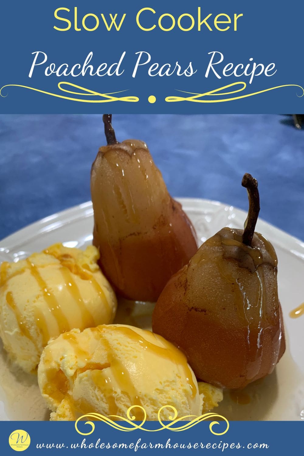 Slow Cooker Poached Pears Recipe - Wholesome Farmhouse Recipes