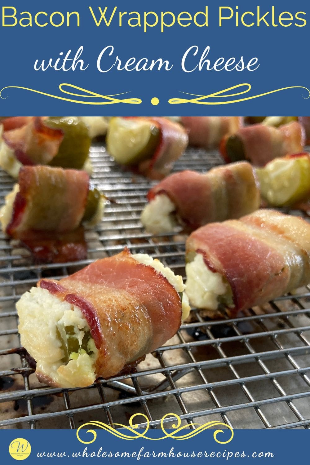 Bacon Wrapped Pickles with Cream Cheese Appetizer - Wholesome Farmhouse ...
