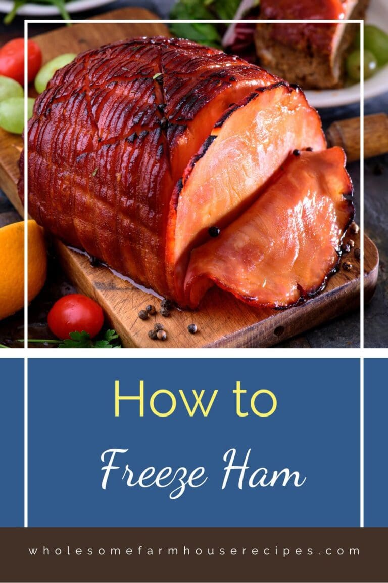 How to Freeze Ham - Wholesome Farmhouse Recipes