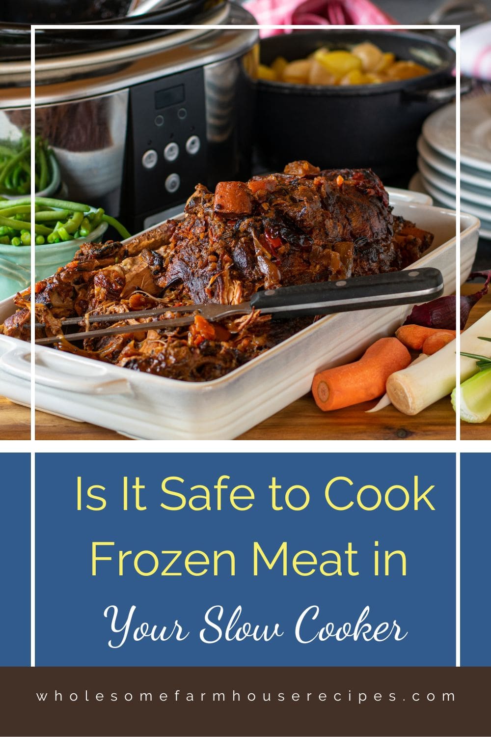 Is It Safe to Cook Frozen Meat in Your Slow Cooker - Wholesome ...