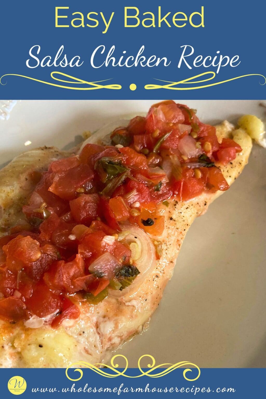 Easy Baked Salsa Chicken Recipe - Wholesome Farmhouse Recipes