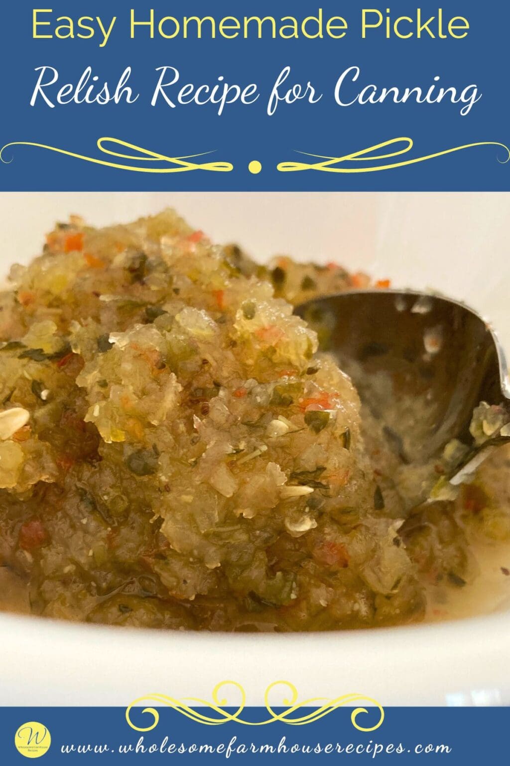 Easy Homemade Pickle Relish Recipe for Canning - Wholesome Farmhouse ...