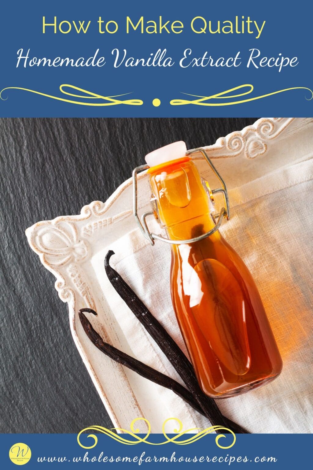 How to Make Quality Homemade Vanilla Extract Recipe - Wholesome ...