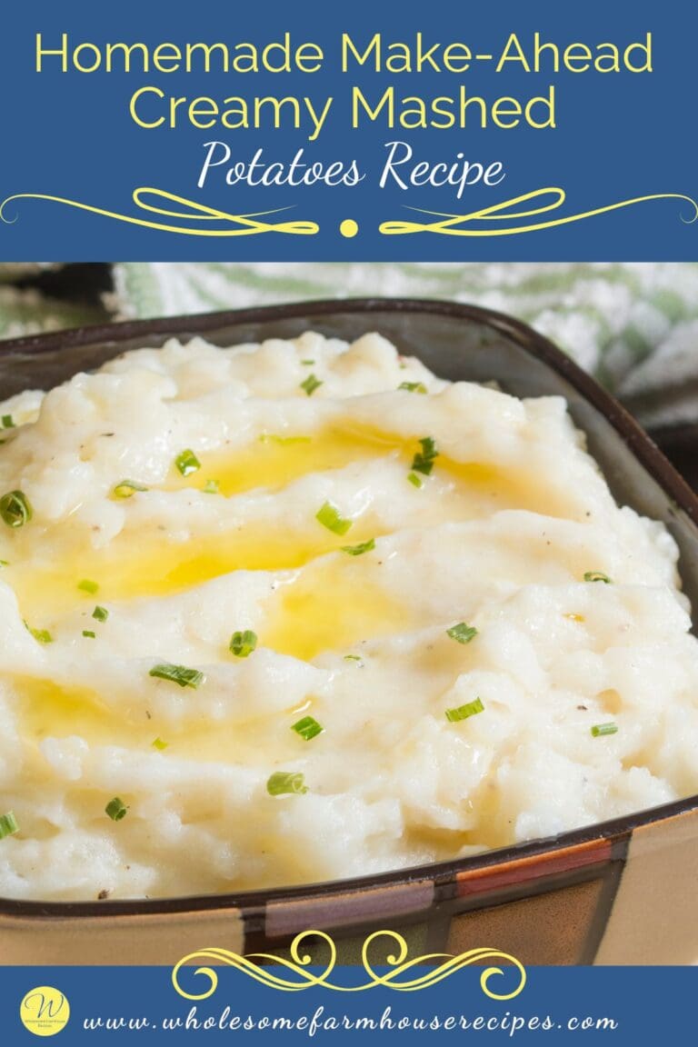 Homemade Make-Ahead Creamy Mashed Potatoes Recipe - Wholesome Farmhouse ...