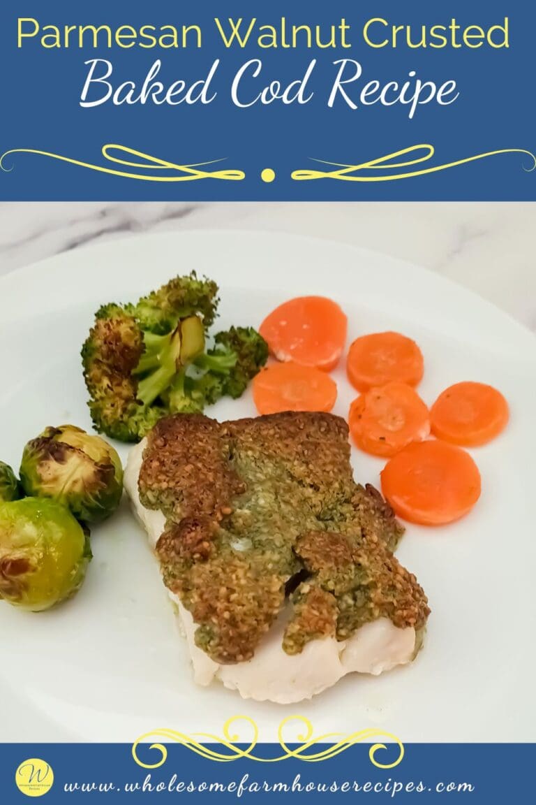 Parmesan Walnut Crusted Baked Cod Recipe - Wholesome Farmhouse Recipes