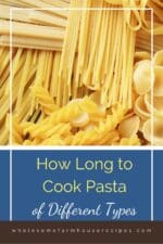 How Long to Cook Different Types of Pasta - Wholesome Farmhouse Recipes