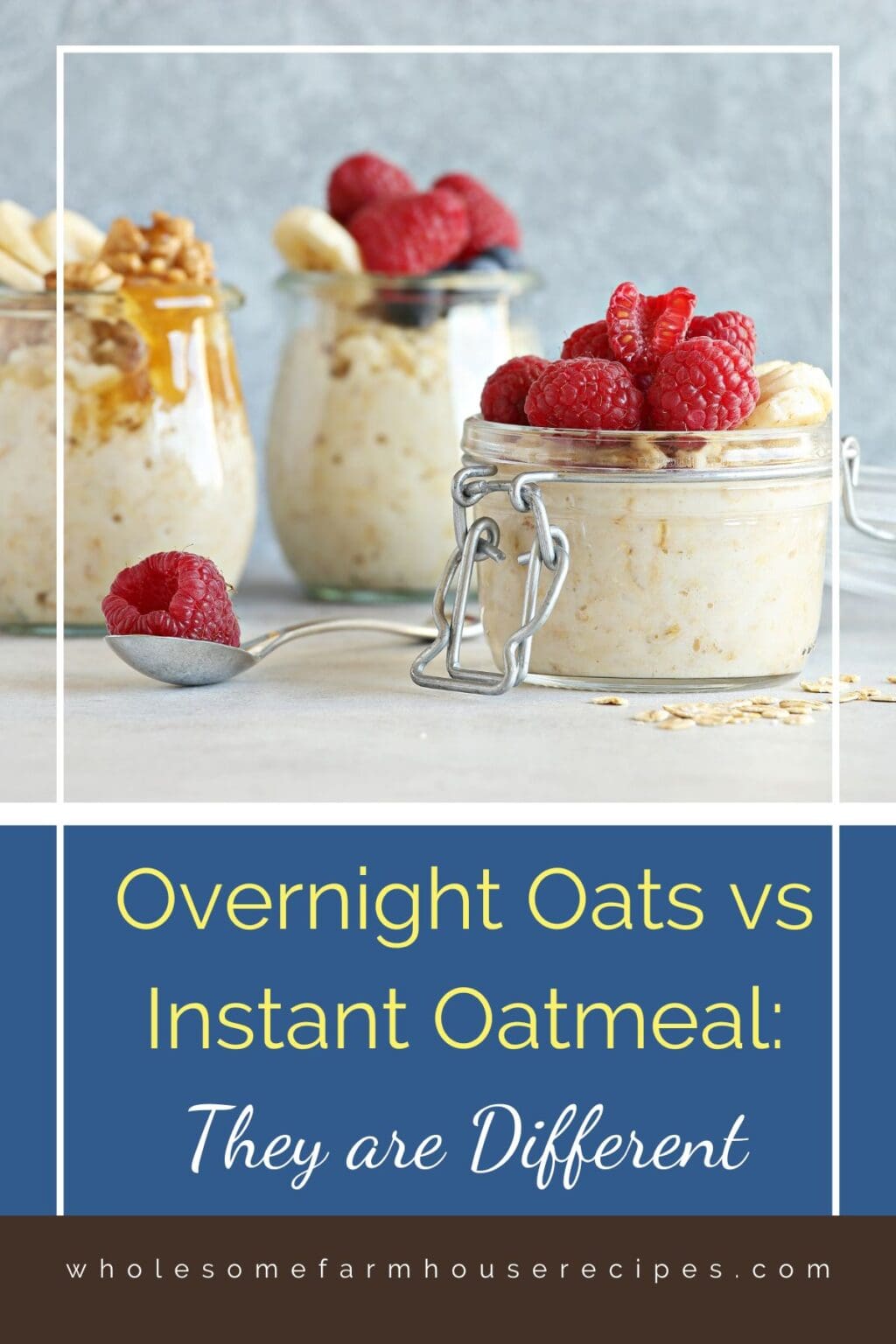 Overnight Oats vs Instant Oatmeal: They are Different - Wholesome ...