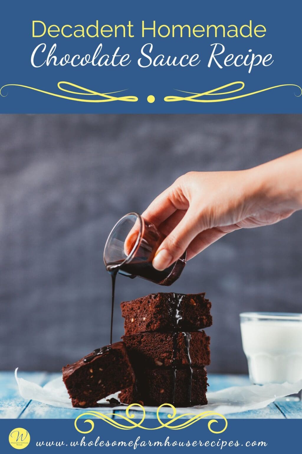 Decadent Homemade Chocolate Sauce Recipe - Wholesome Farmhouse Recipes