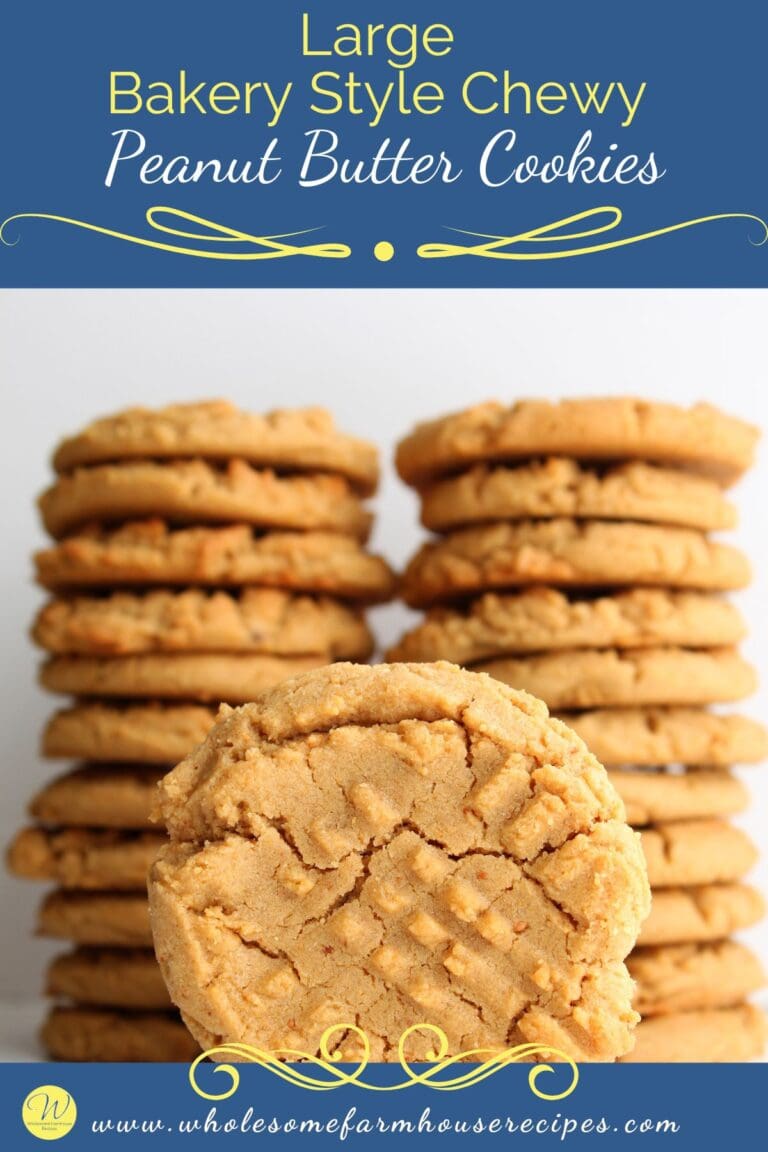 Large Bakery Style Chewy Peanut Butter Cookies - Wholesome Farmhouse ...