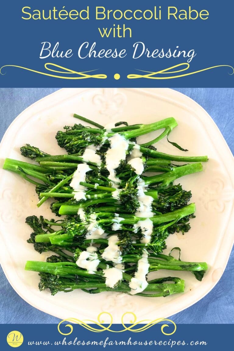 Sautéed Broccoli Rabe with Blue Cheese Dressing - Wholesome Farmhouse ...