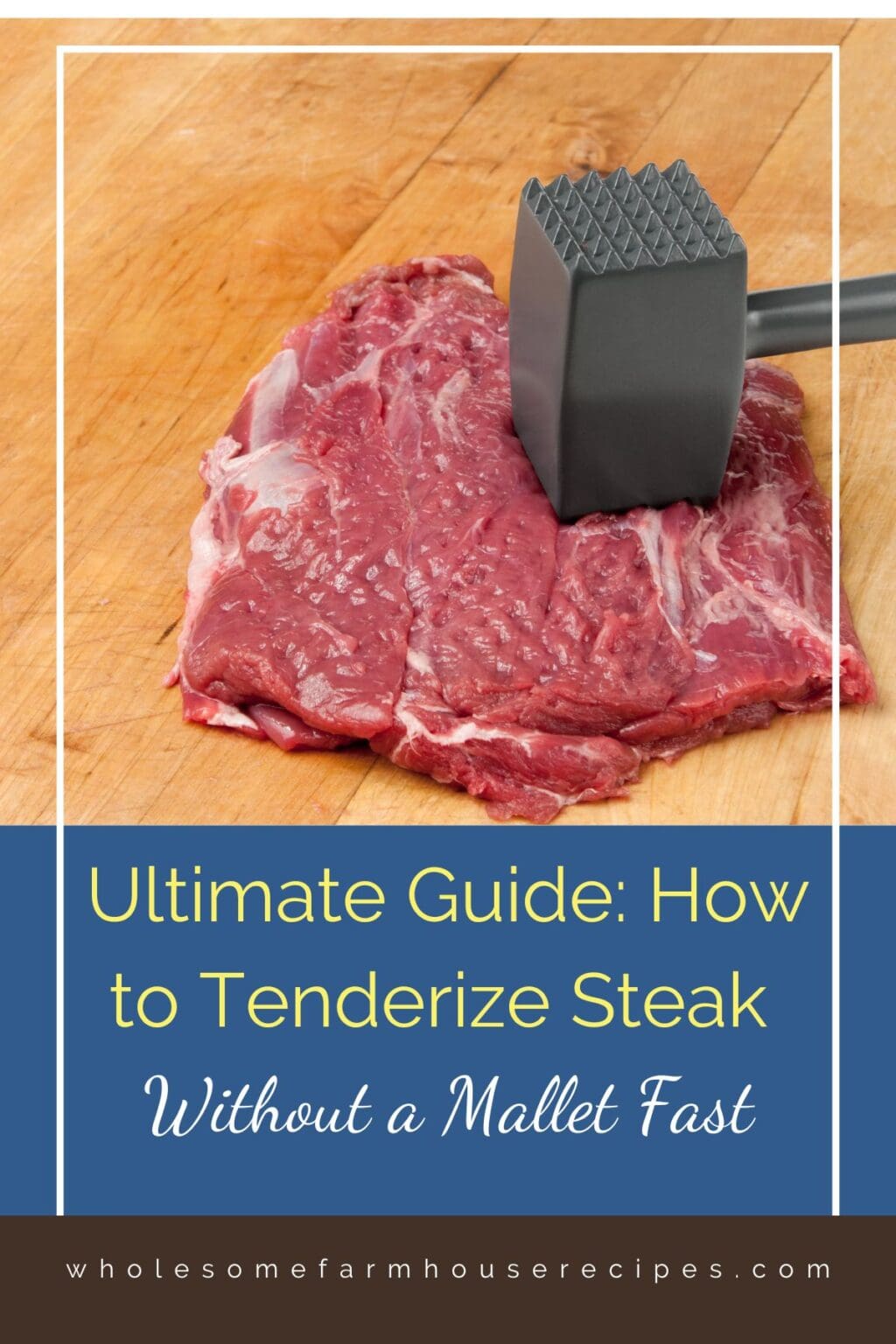 Ultimate Guide: How to Tenderize Steak Without a Mallet Fast ...