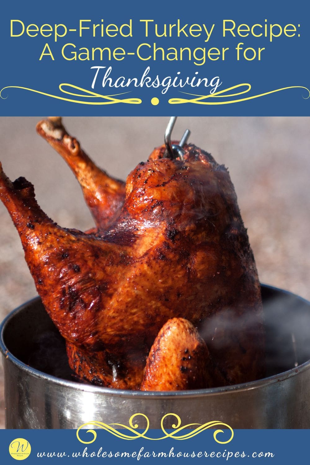 Deep-Fried Turkey Recipe: A Game-Changer for Thanksgiving - Wholesome ...