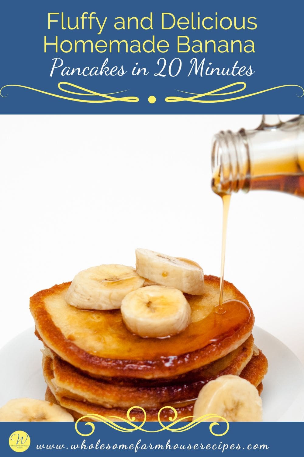 Fluffy and Delicious Homemade Banana Pancakes in 20 Minutes - Wholesome ...