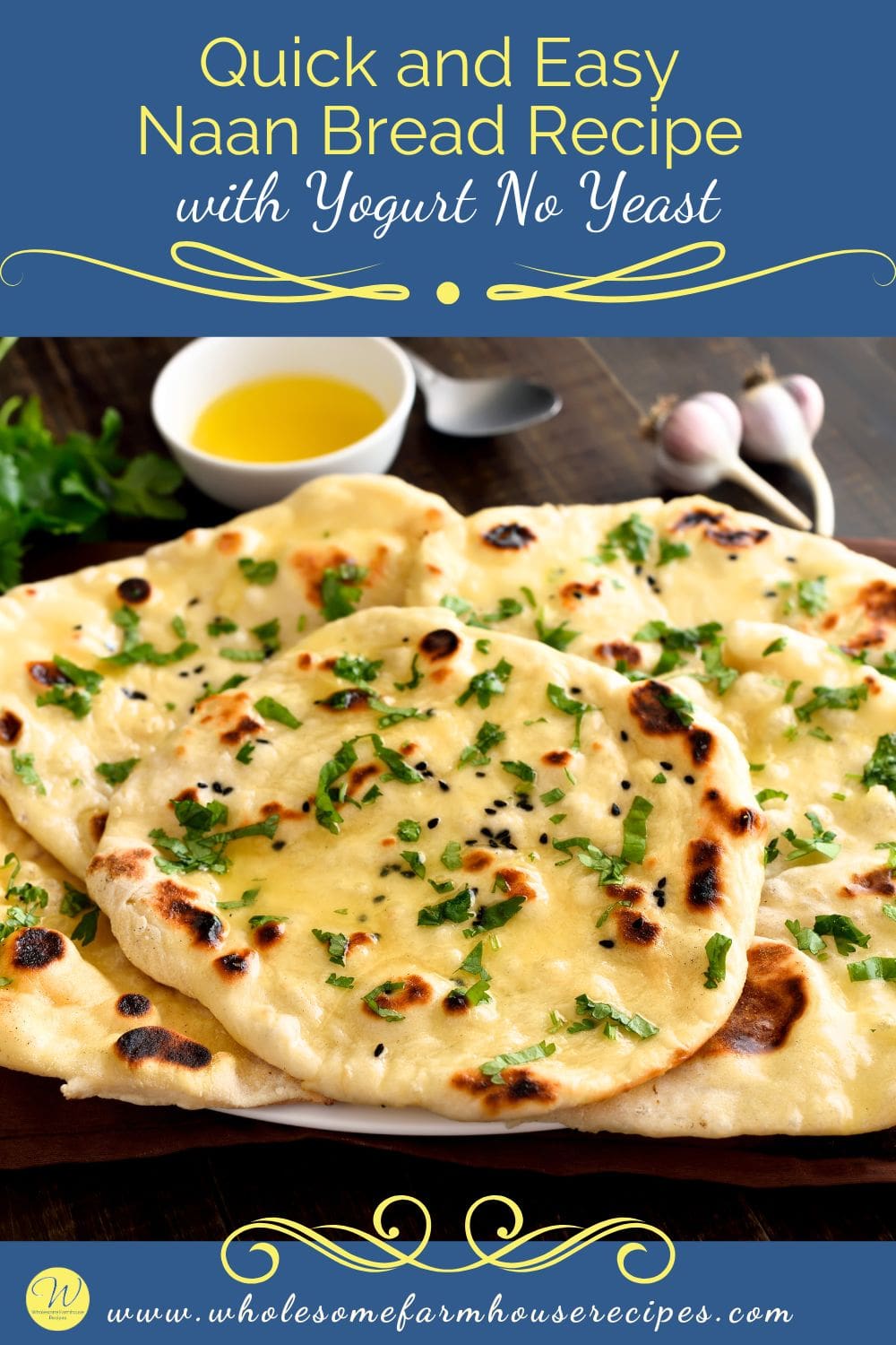 Quick and Easy Naan Bread Recipe with Yogurt No Yeast - Wholesome Farmhouse Recipes