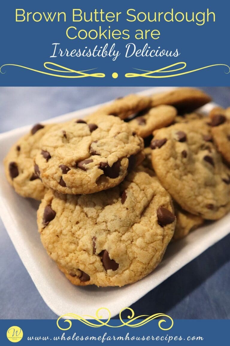 Brown Butter Sourdough Cookies are Irresistibly Delicious - Wholesome ...