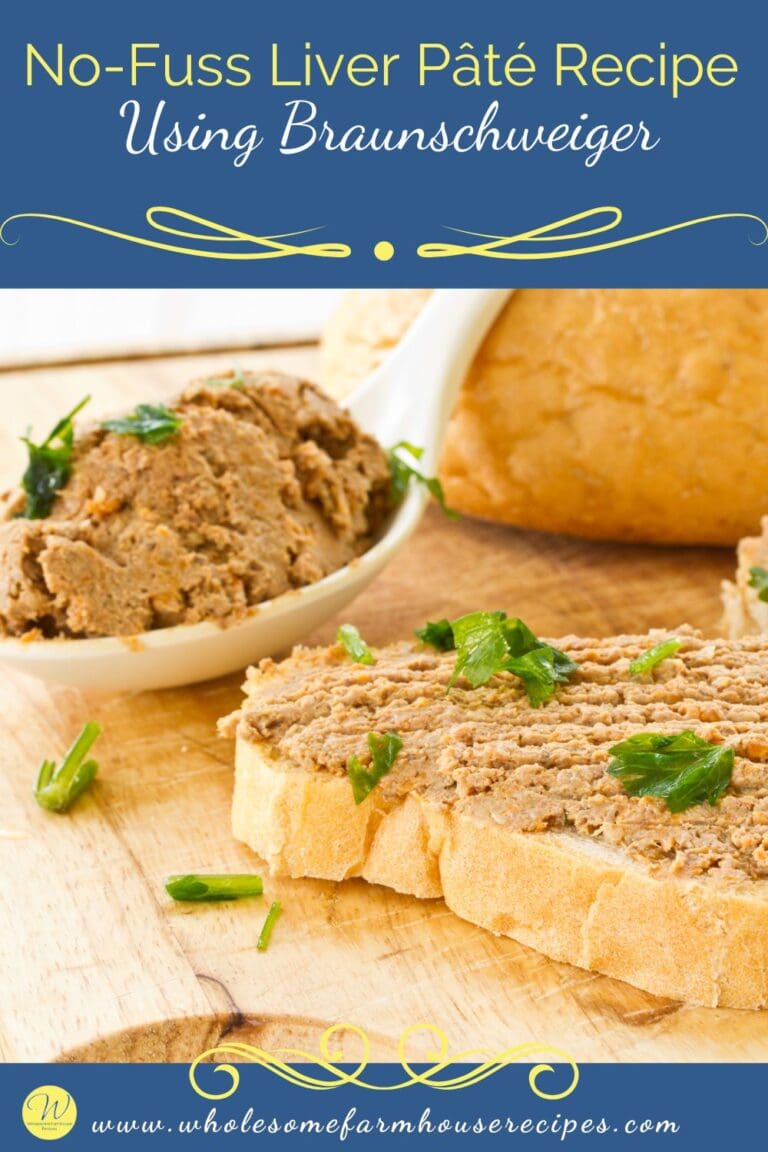 No-Fuss Liver Pâté Recipe Using Braunschweiger - Wholesome Farmhouse ...