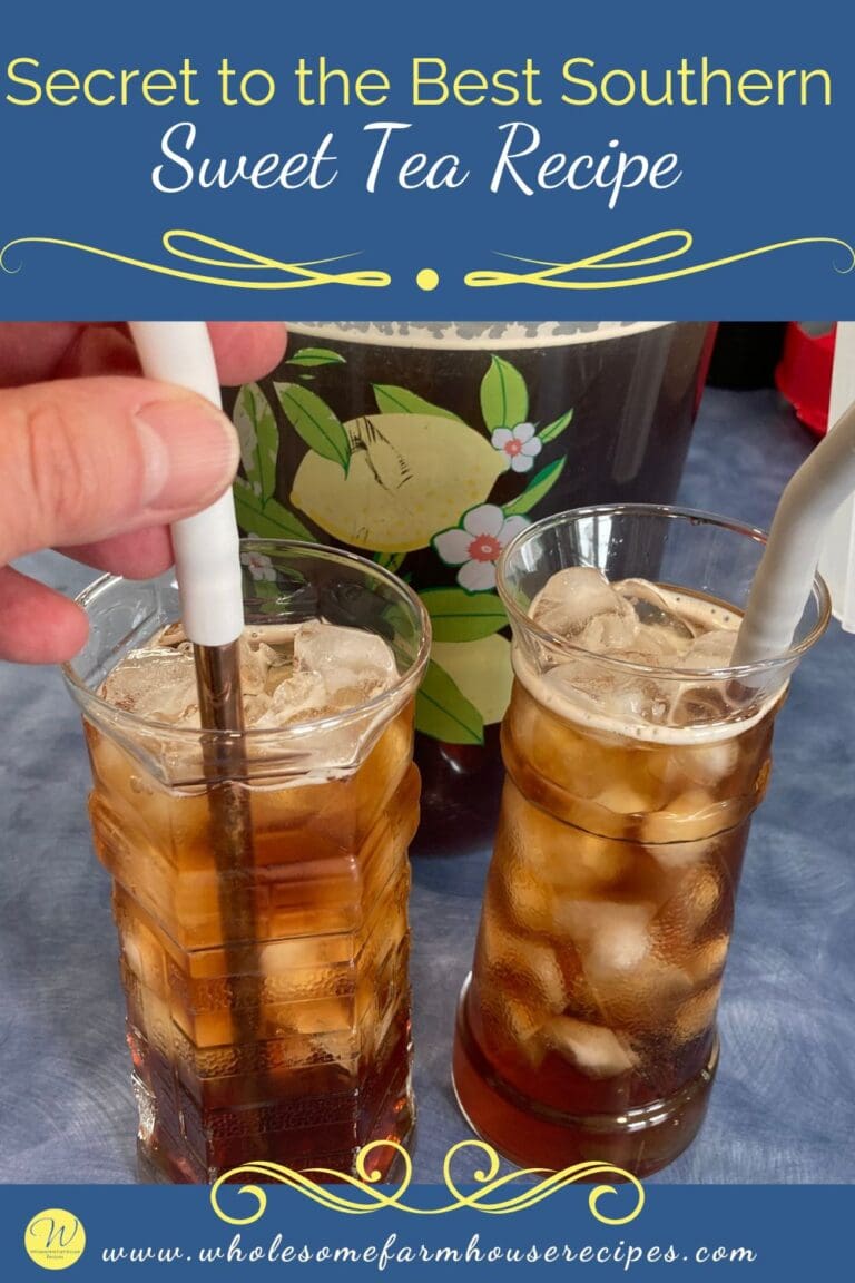 Secret to the Best Southern Sweet Tea Recipe - Wholesome Farmhouse Recipes