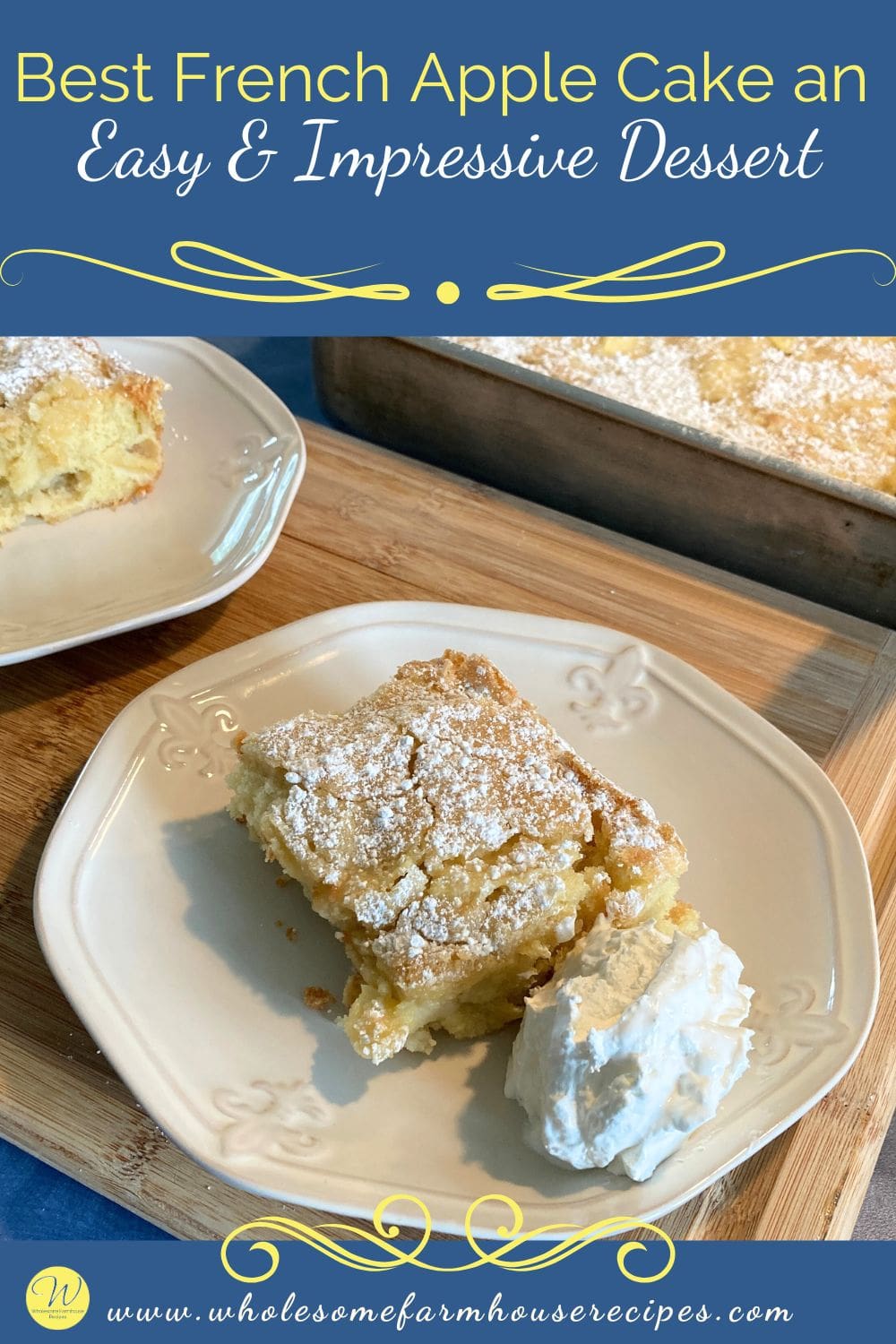 Best French Apple Cake an Easy & Impressive Dessert - Wholesome ...