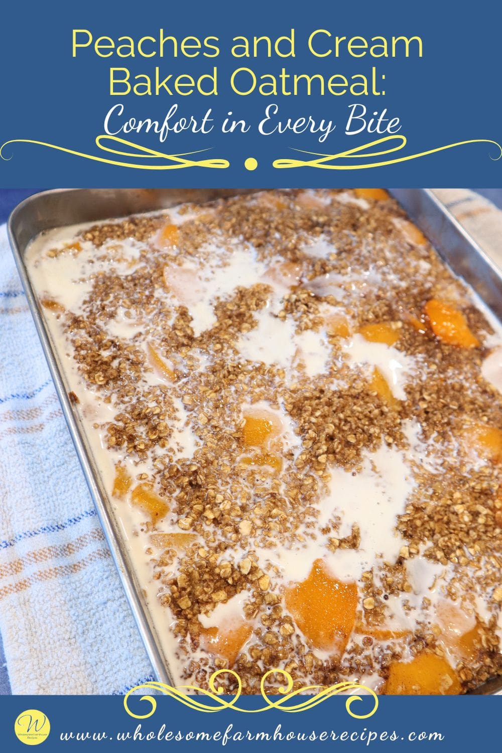 Peaches and Cream Baked Oatmeal: Comfort in Every Bite - Wholesome ...