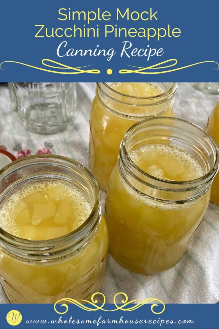 Simple Mock Zucchini Pineapple Canning Recipe - Wholesome Farmhouse Recipes