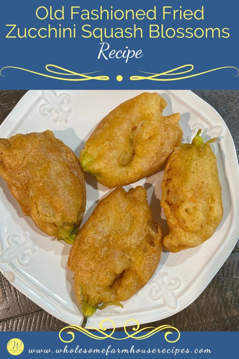 Old Fashioned Fried Zucchini Squash Blossoms Recipe - Wholesome ...