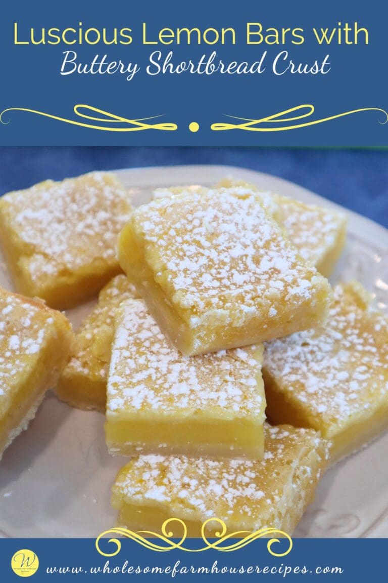 Luscious Lemon Bars with Buttery Shortbread Crust - Wholesome Farmhouse ...