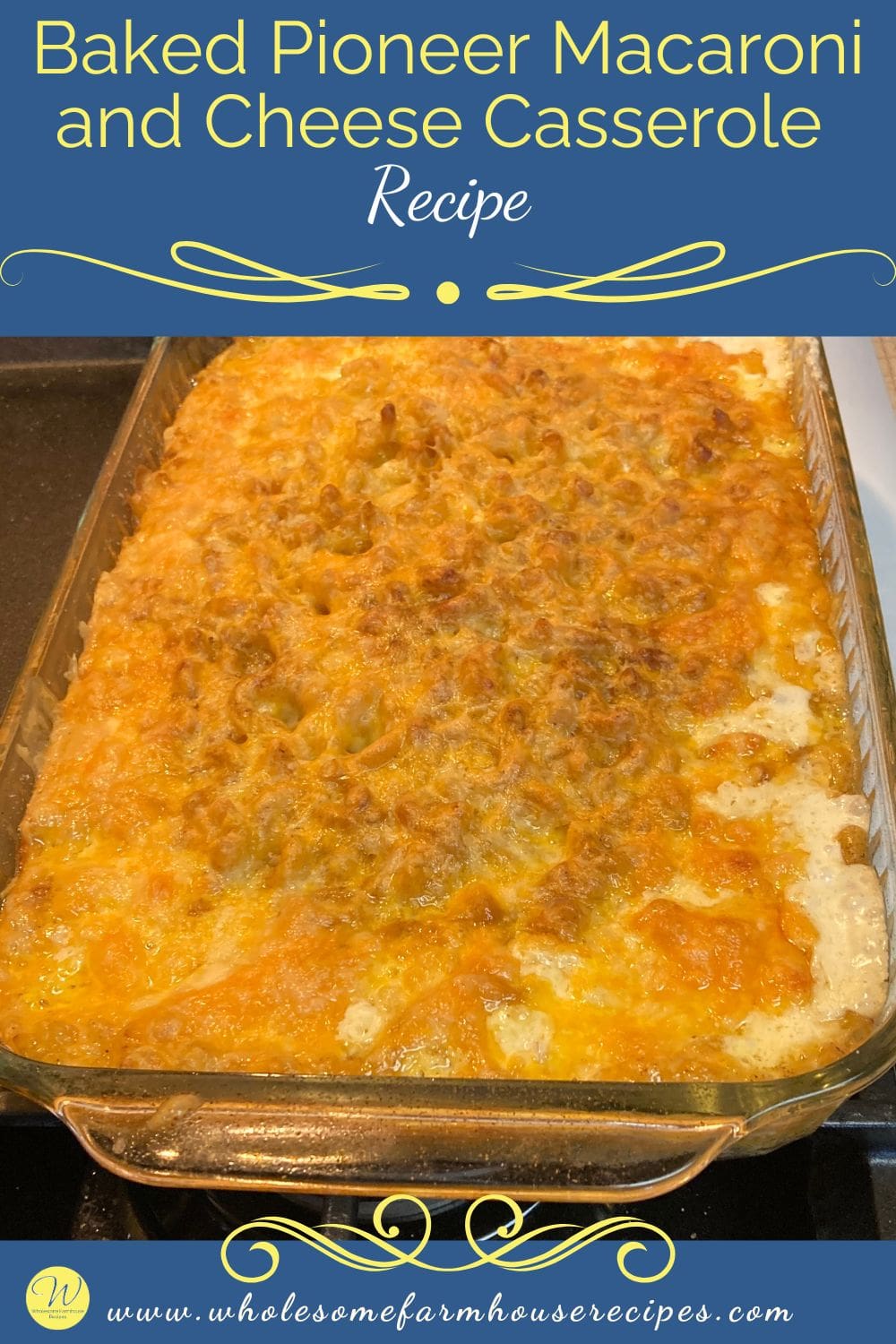 Baked Pioneer Macaroni and Cheese Casserole Recipe - Wholesome ...