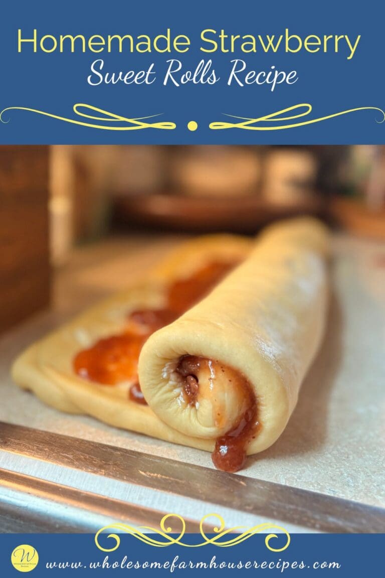 Homemade Strawberry Sweet Rolls Recipe - Wholesome Farmhouse Recipes
